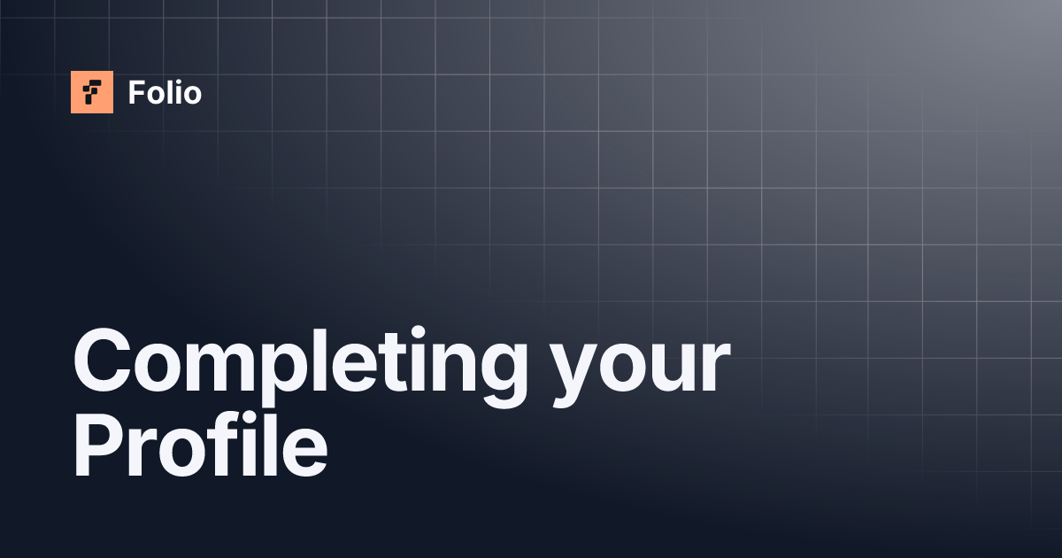 Completing your Profile | Folio